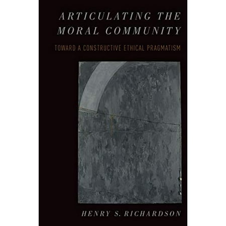 Articulating the Moral Community: Toward a Constructive Ethical ...