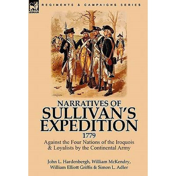 Pre-Owned Narratives of Sullivan's Expedition, 1779 : Against the Four ...