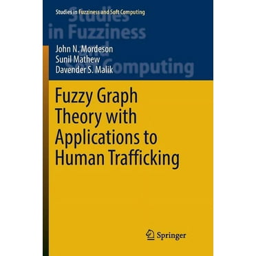 Studies in Fuzziness and Soft Computing Fuzzy Graph Theory, Book 363, (Paperback) - Walmart.com