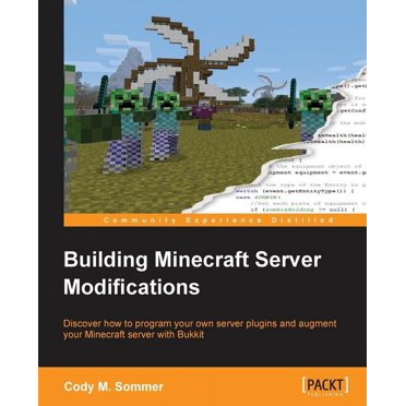 Building Minecraft Server Modifications, Second Edition (Paperback) - Walmart.com