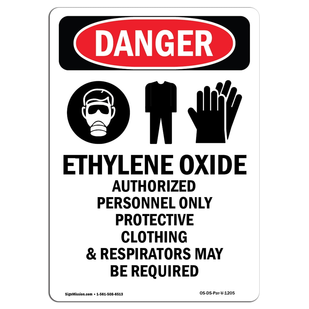 OSHA Danger Sign - Ethylene Oxide Authorized | Choose from: Aluminum ...
