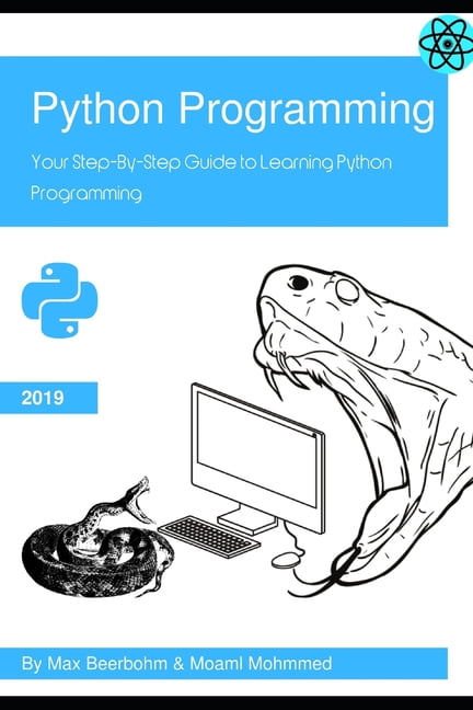Python Programming Your Step By Step Guide To Learning Python Programming 1thfirst Edition