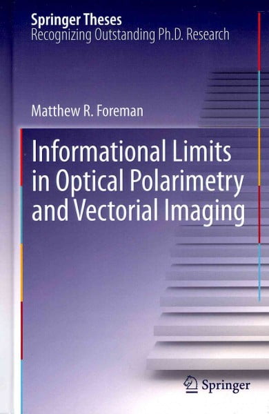 Pre-Owned Springer Theses: Informational Limits in Optical Polarimetry ...