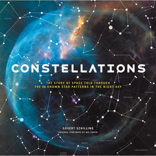 Constellations : The Story of Space Told Through the 88 Known Star ...