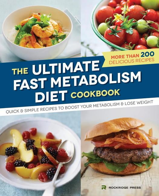 Ultimate Fast Metabolism Diet Cookbook Quick And Simple Recipes To