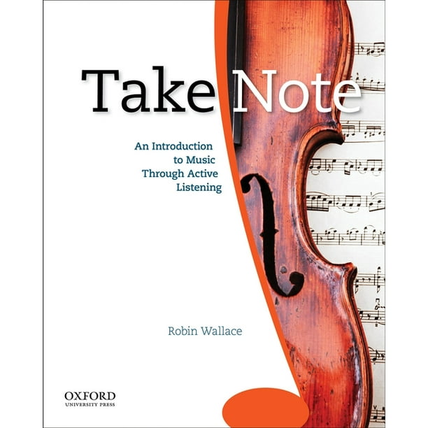 Take Note : An Introduction to Music Through Active Listening ...