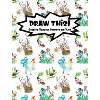 Draw This!: 100 Drawing Prompts for Kids | Family Cartoon 4 | Version 3 ...