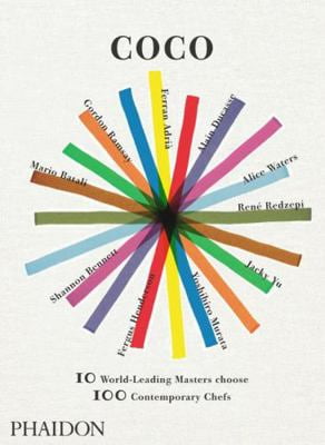 Pre-Owned Coco: 10 World-Leading Masters Choose 100 Contemporary Chefs ...