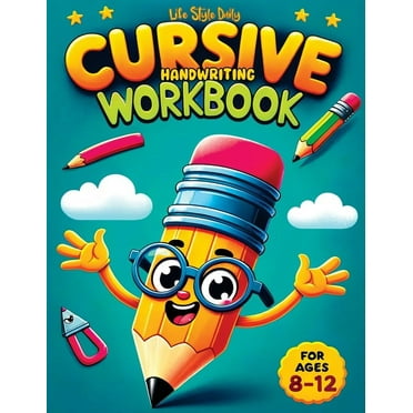 The Complete Cursive Handwriting Workbook for Kids : Laugh, Learn, and ...