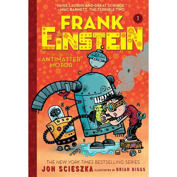 Frank Einstein and the Antimatter Motor (Frank Einstein Series #1 ...