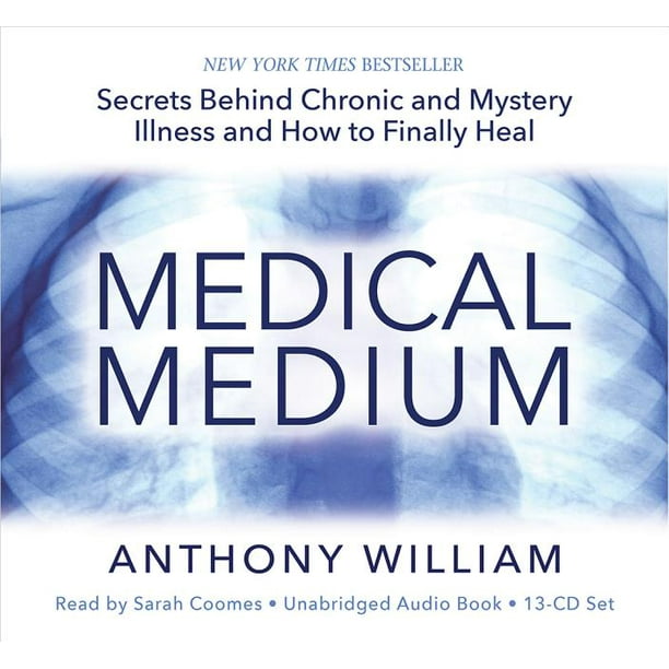 Medical Medium : Secrets Behind Chronic and Mystery Illness and How to ...