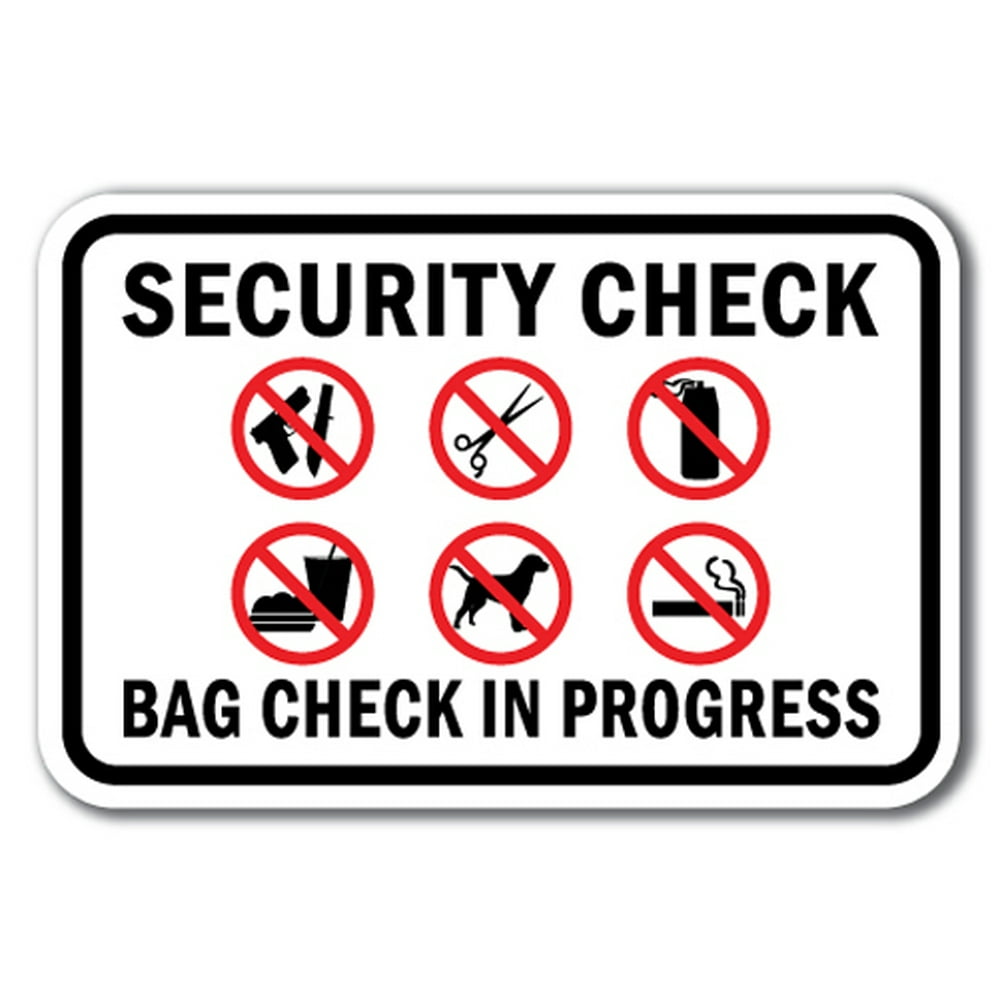 Security Check Bag Check In Progress Sign 12" x 18" Heavy Gauge ...