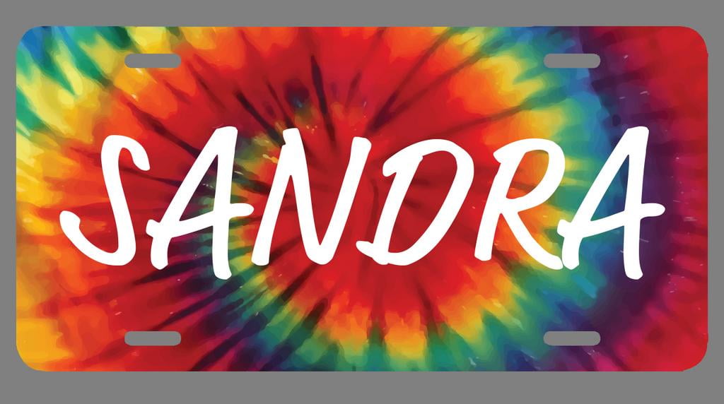 Sandra Name Tie Dye Style License Plate Tag Vanity Novelty Metal | UV ...