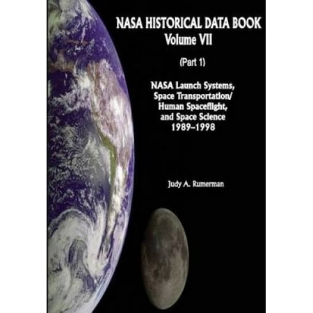 NASA Historical Data Book: Volume VII: NASA Launch Systems, Space ...