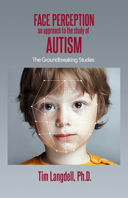 Face Perception : An Approach to the Study of Autism (Paperback ...