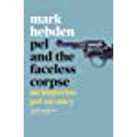 Pel and the Faceless Corpse (The Inspector Pel Mystery series ...