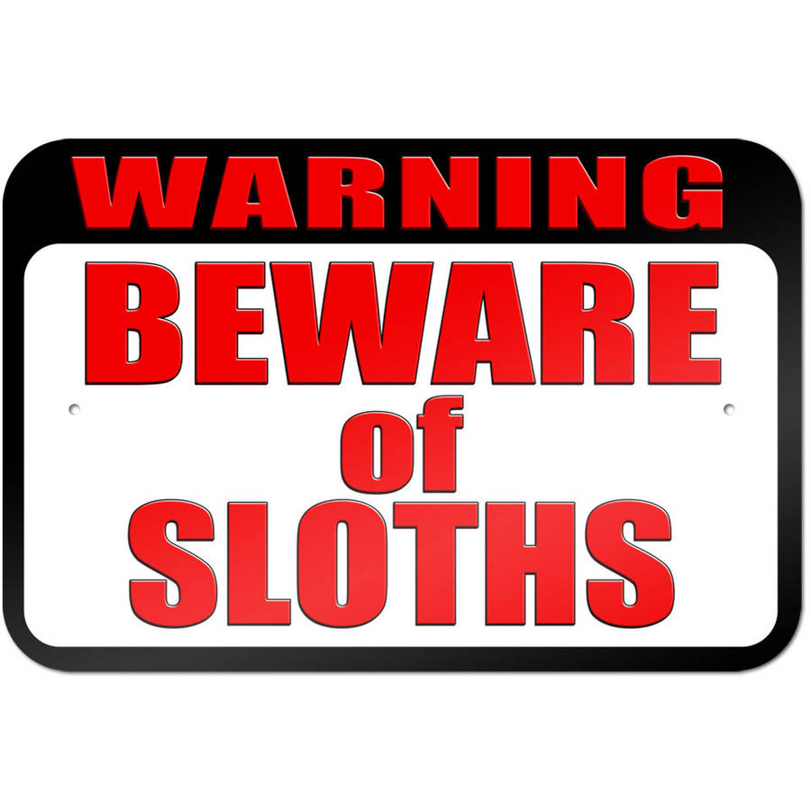Warning Beware of Sloths Sign - Walmart.com