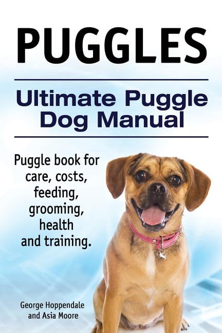 Puggles. Ultimate Puggle Dog Manual. Puggle book for care, costs ...