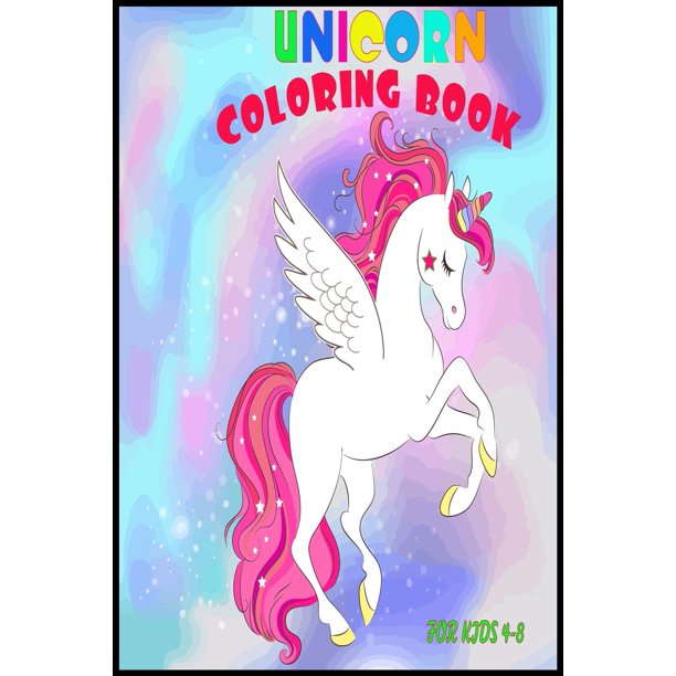 Unicorn Coloring Book for Kids Age 4-8 : A children's coloring book and ...