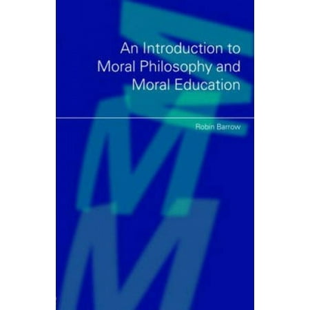 An Introduction to Moral Philosophy and Moral Education | Walmart Canada