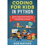 Coding for Kids in C#: Made Your Kid a Coding Superstar in 1 Month with Coding Games, Activities ...