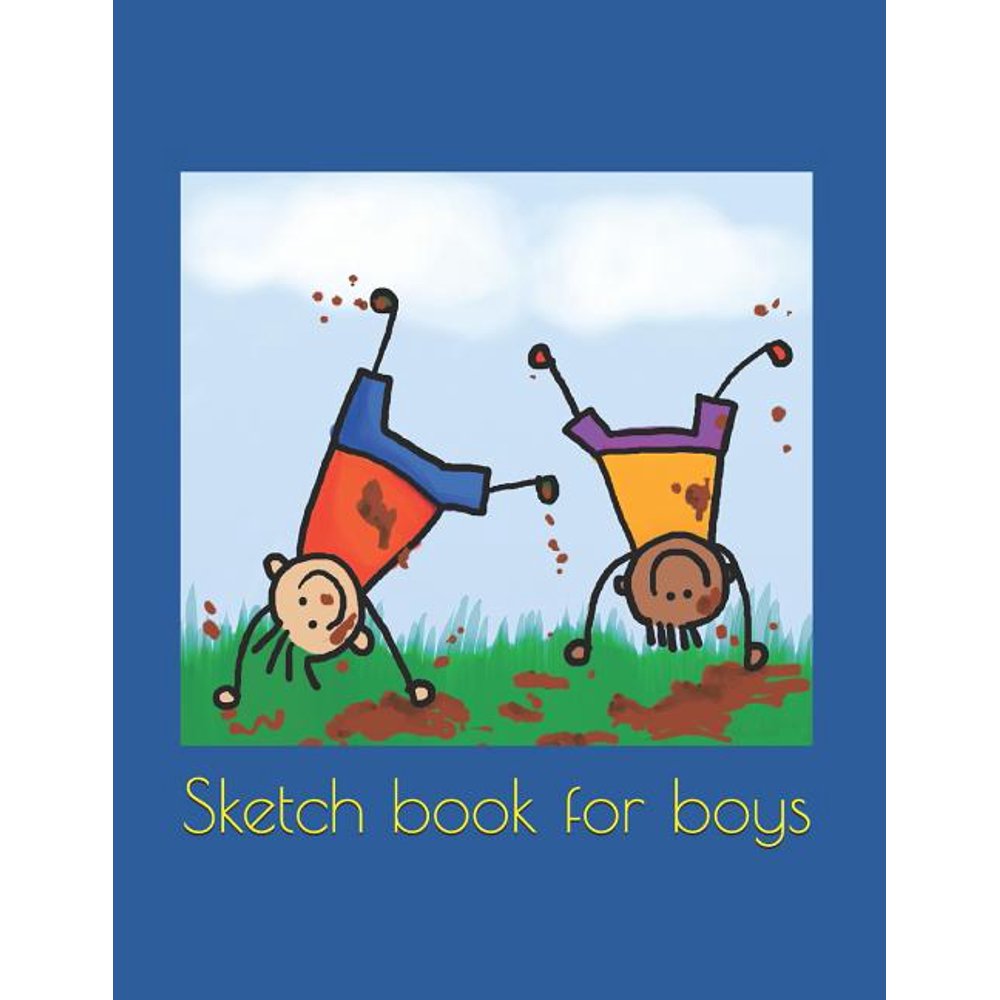 Sketch Book for Boys: Drawing and Sketch Book for Children All Ages ...