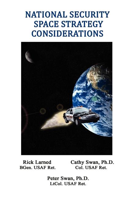National Security Space Strategy Considerations (Paperback) - Walmart.com