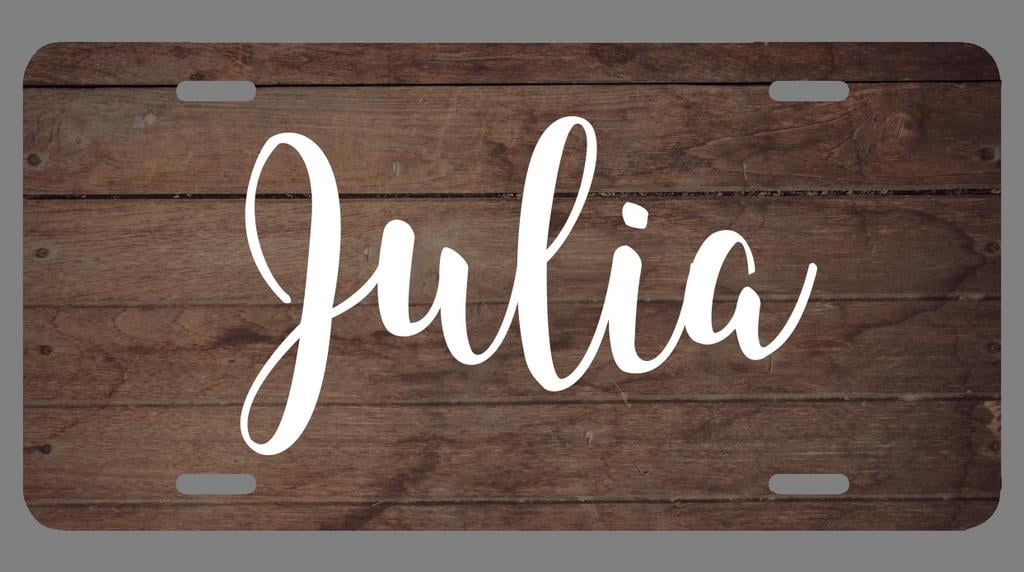 Julia Name Wood Style License Plate Tag Vanity Novelty Metal | UV ...