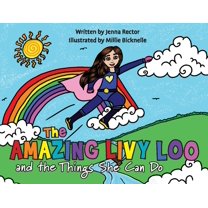 The Amazing Livy Loo and The Things She Can Do (Paperback) - Walmart.com