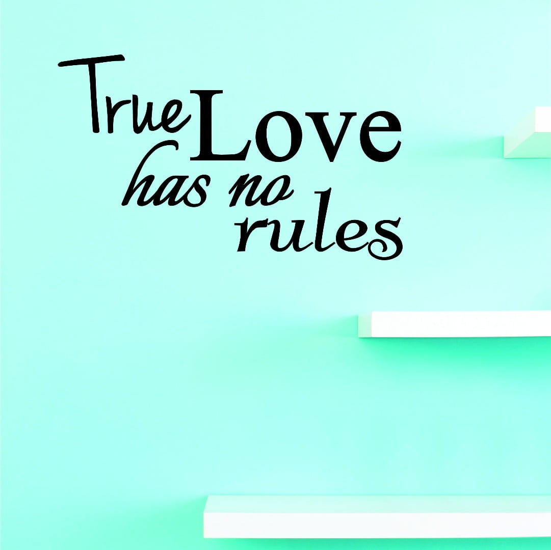 Vinyl Wall Decal Sticker : True Love Has No Rules Home Decor Picture ...