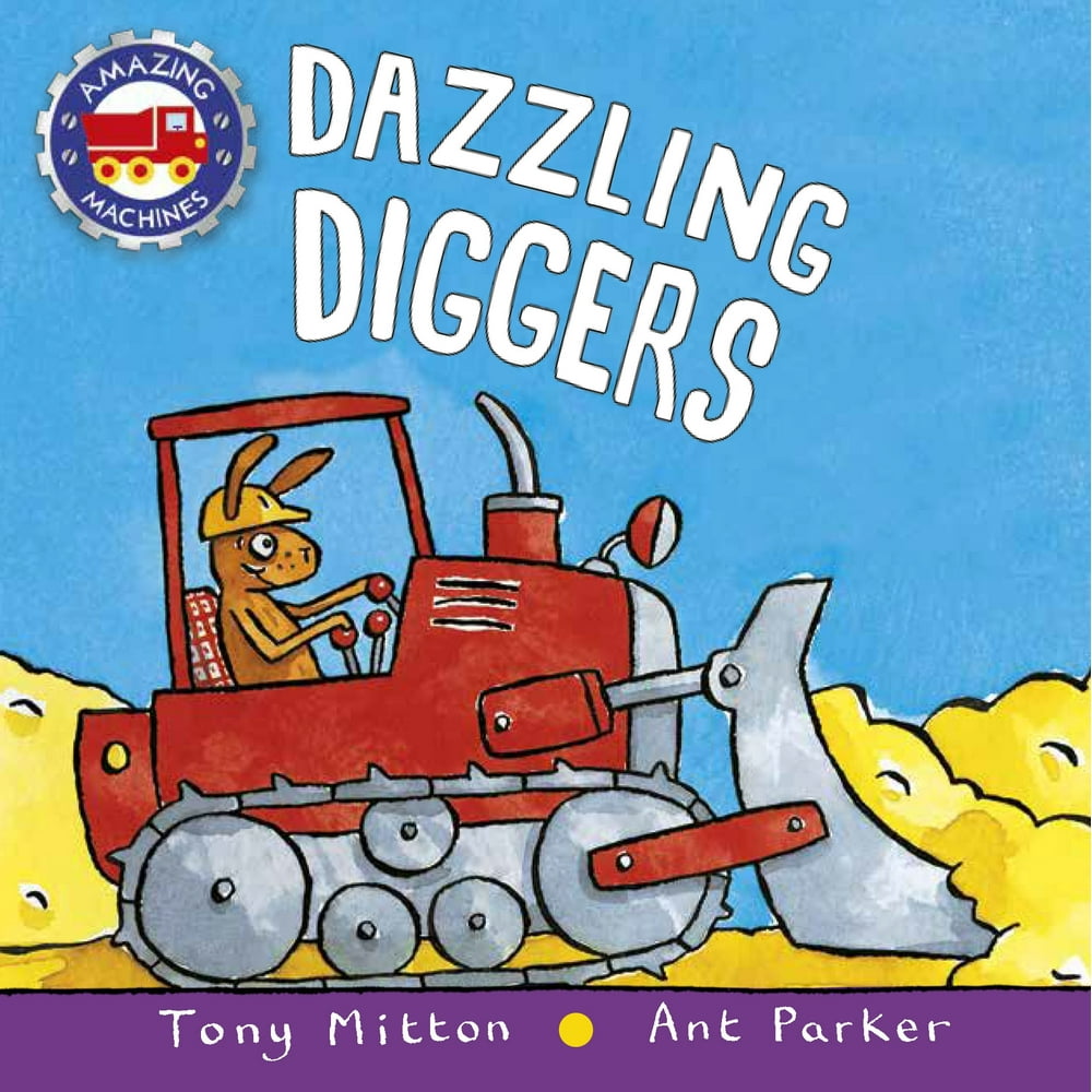 Dazzling Diggers (Board Book) - Walmart.com - Walmart.com