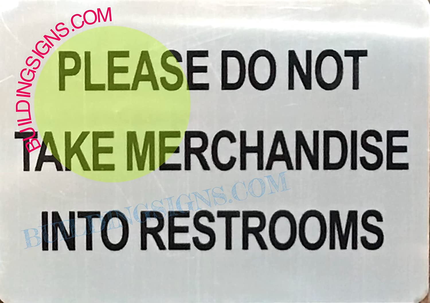 Please DO NOT TAKE MERCHNDISE INTO RESTROOMS Sign (Silver,Double Sided ...