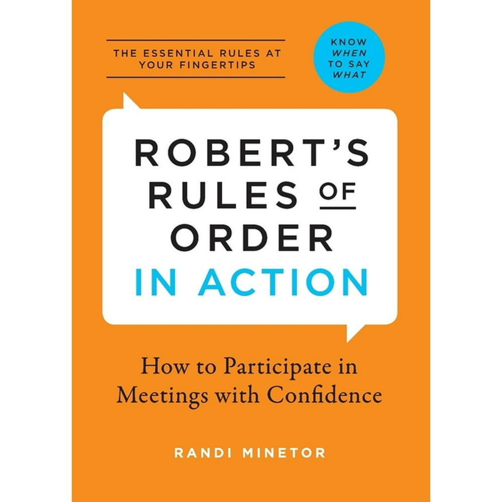 Robert's Rules of Order in Action : How to Participate in Meetings with ...