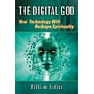 Digital God: How Technology Will Reshape Spirituality (Paperback ...