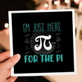 3drose, I Am Just Here for the Pi, Funny Turquoise Number Pi Day Party ...