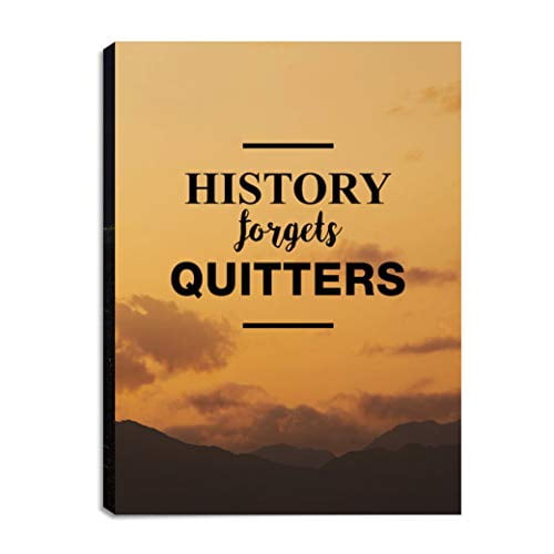 History Forgets Quitters| 30x40in| Motivational Inspirational Wall Art ...