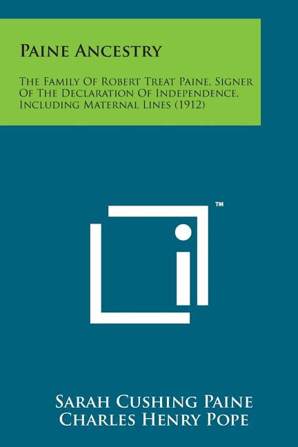 Paine Ancestry : The Family of Robert Treat Paine, Signer of the ...