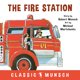 Classic Munsch: The Fire Station (Hardcover) - Walmart.com