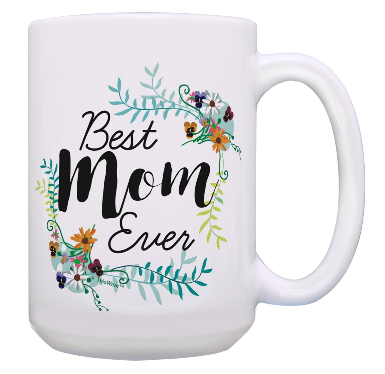 ThisWear Mom Coffee Mug Best Mom Ever Gifts Best Mom Cup Best Mom ...