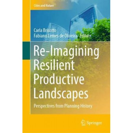 Re-Imagining Resilient Productive Landscapes: Perspectives from ...