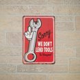 Funny Metal Sorry We Don't Lend Tools 8x12 Wall Sign Novelty Retro ...