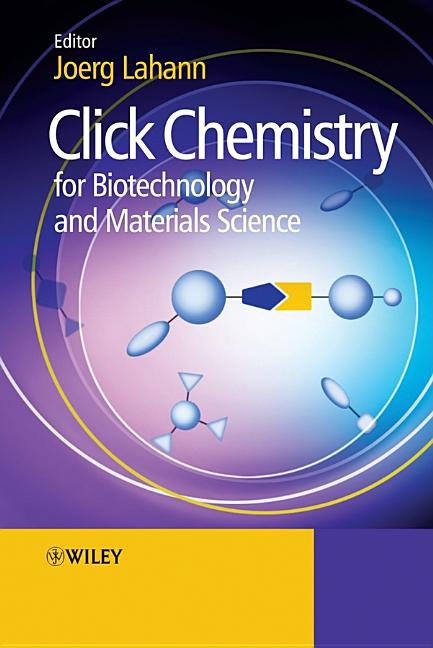 Click Chemistry for Biotechnology and Materials Science (Hardcover ...