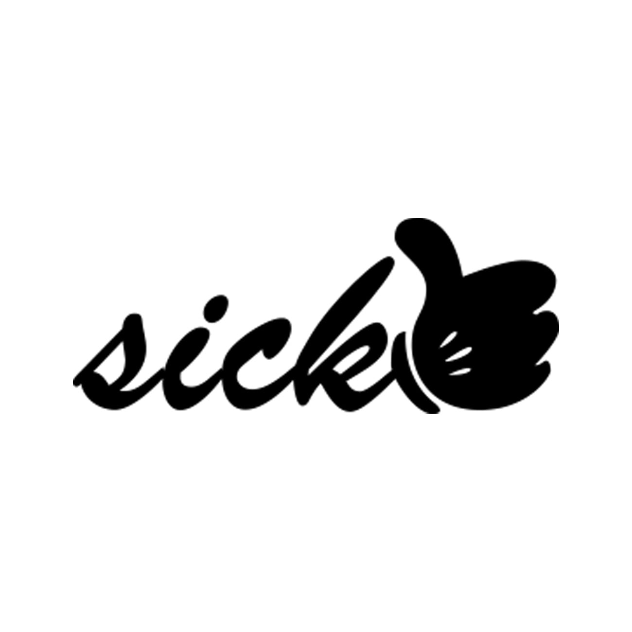 Sick Sticker Decal Die Cut - Self Adhesive Vinyl - Weatherproof - Made ...
