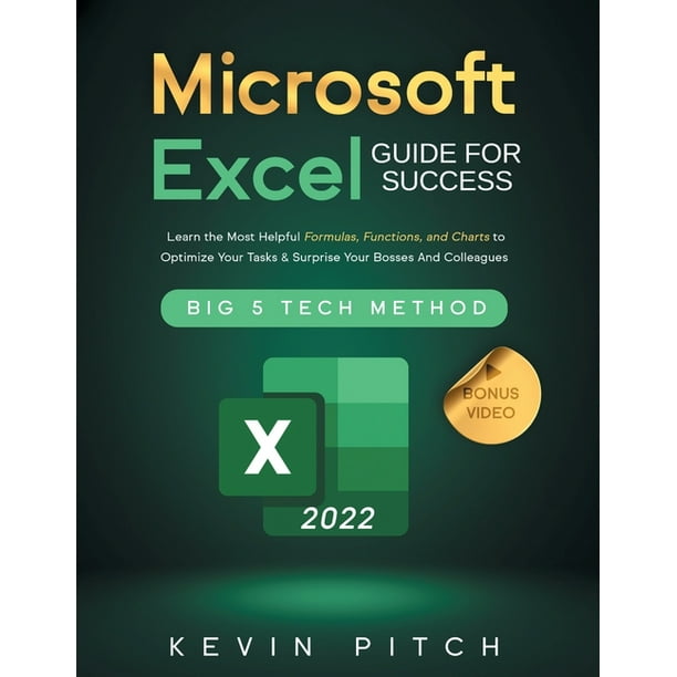 Microsoft Excel Guide for Success : Learn the Most Helpful Formulas ...