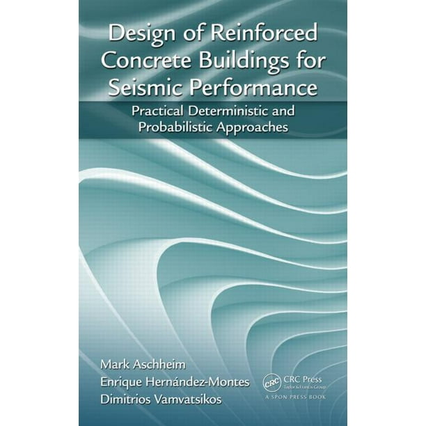 Design of Reinforced Concrete Buildings for Seismic Performance ...