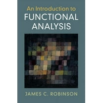 An Introduction to Functional Analysis, (Paperback) - Walmart.com