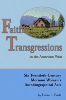 Pre-Owned Faithful Transgressions in the American West: Six Twentieth ...