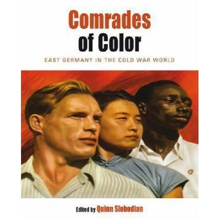 Comrades of Color: East Germany in the Cold War World | Walmart Canada