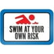 Swim At Your Own Risk Sign - Walmart.com