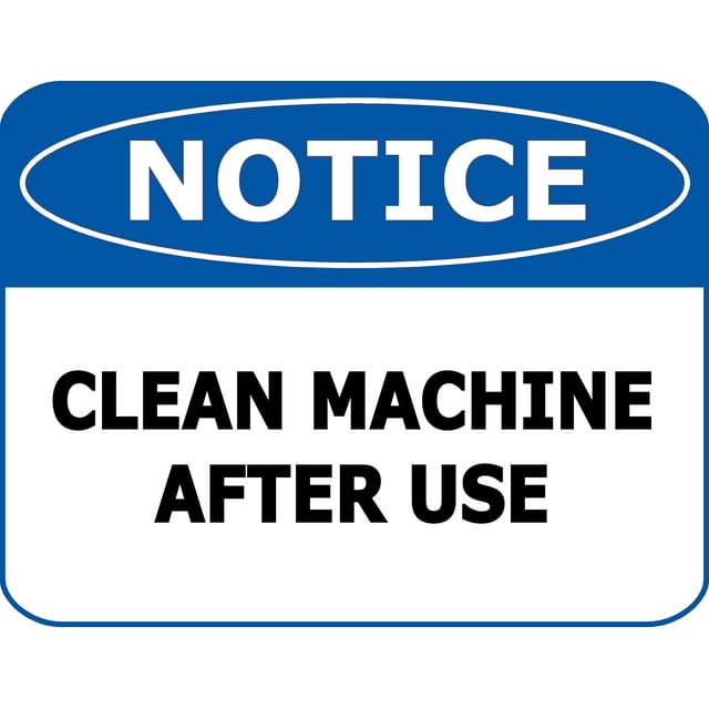 PCSCP Notice Clean Machine After Use 11.5 inch 9 inch Laminated OSHA ...